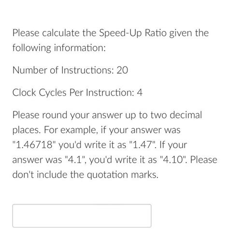 Solved Please Calculate The Speed Up Ratio Given The Chegg Com