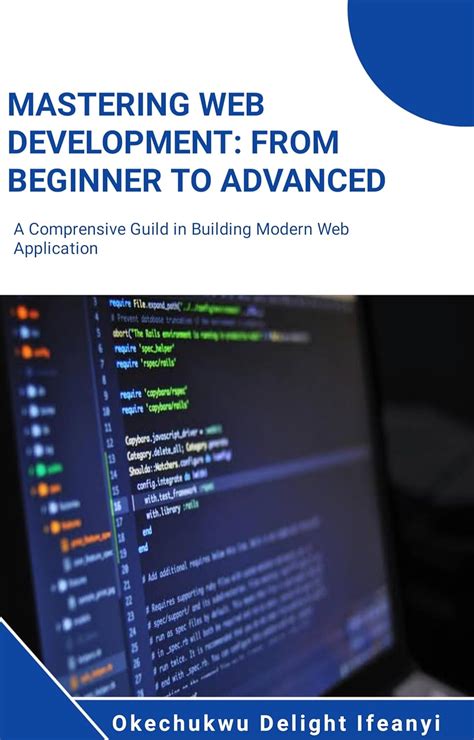 mastering web development from beginner to advanced a comprehensive