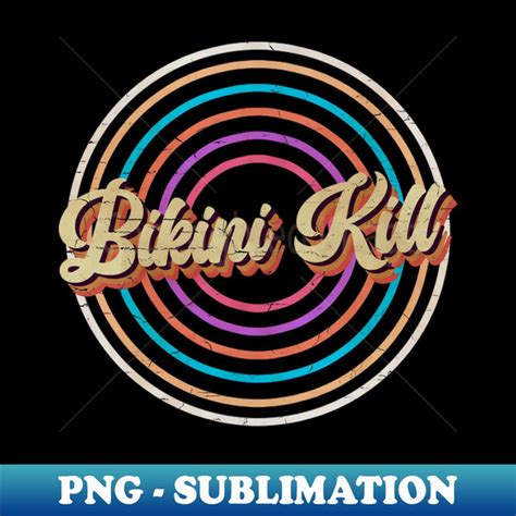 Vintage Circle Line Color Bikini Kill Png Sublimation Digi Inspire