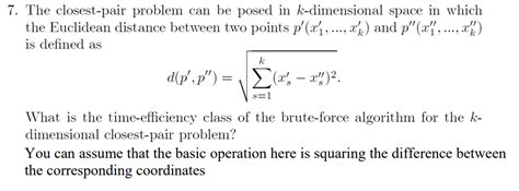 Solved The Closest Pair Problem Can Be Posed In Chegg