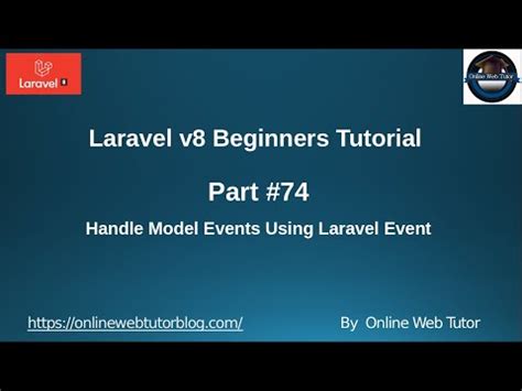 شرح Learn Laravel 8 Beginners Tutorial 74 Handle Model Events Using
