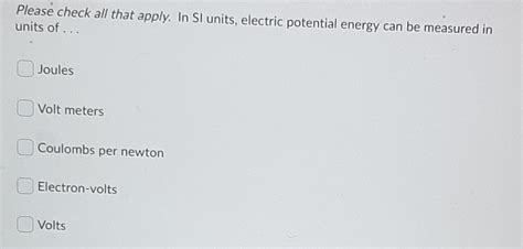 Solved Please Check All That Apply In Si Units Electric