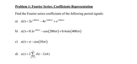 Solved Problem 1 Fourier Series Coefficients
