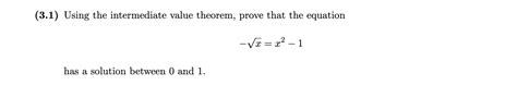 Solved 31 Using The Intermediate Value Theorem Prove