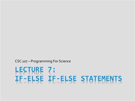Ppt Lecture 7 If Else If Else Statements Powerpoint Presentation Free Download Id2677532