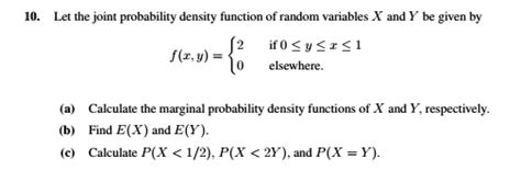 SOLVED: Let the joint probability density function random variables X and Y be given by if0