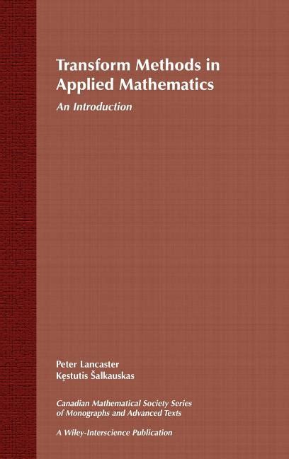Wiley Interscience And Canadian Mathemat Transform Methods In Applied Mathematics An