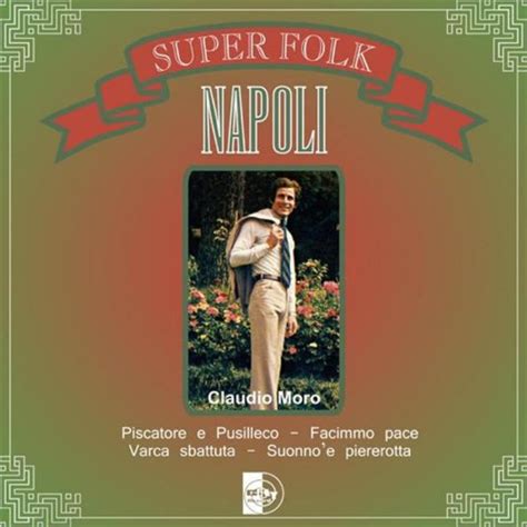 Play Super Folk Napoli Claudio Moro By Claudio Moro On Amazon Music