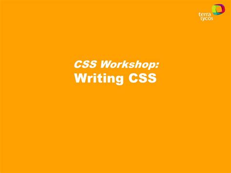 PPT CSS Workshop Writing CSS PowerPoint Presentation Free Download ID