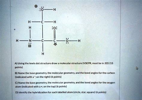 A Using The Lewis Dot Structure Draw Molecular Structure Vsepr Must Be