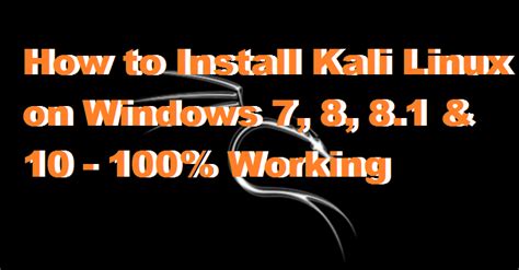 How To Install Kali Linux On Windows Working