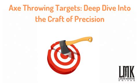 Axe Throwing Targets Deep Dive Into The Craft Of Precision