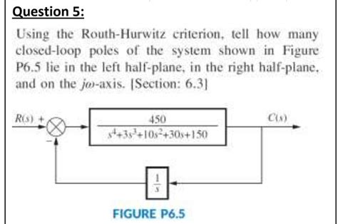 solved question 5 using the routh hurwitz criterion tell