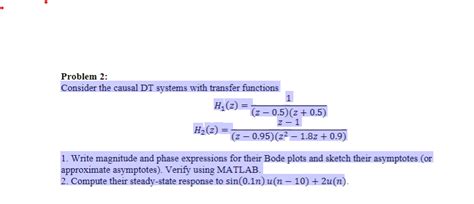 solved consider the causal dt systems with transfer