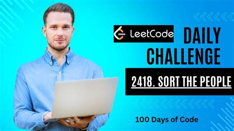 Leetcode Daily Challenge 2418 Sort The People Master Coding