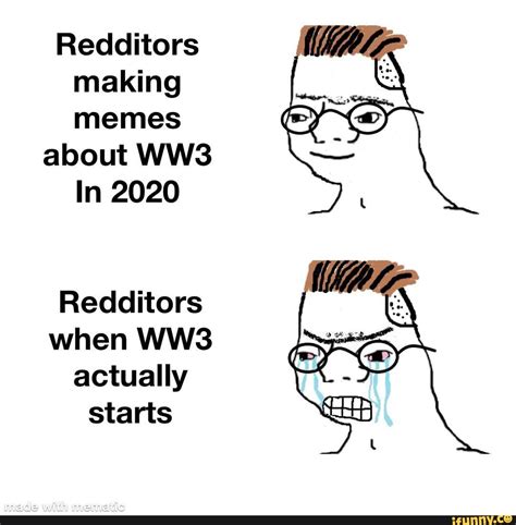 Redditors Making Memes About In 2020 Redditors When Actually Starts