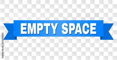 EMPTY SPACE Text On A Ribbon Designed With White Caption And Blue Tape Vector Banner With