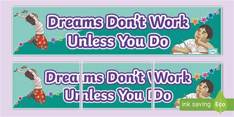 dreams don t work unless you do display banner twinkl