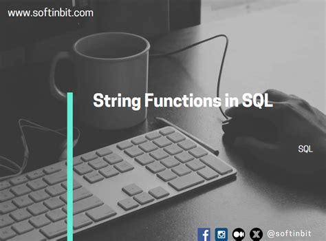 String Functions In Sql String Functions In Sql Are Essential By Softinbit Dev Genius