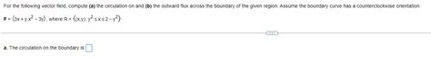 Solved For The Following Vector Field Compute A The Chegg