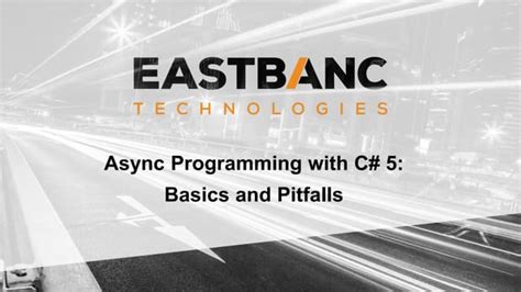 Async Programming With C5 Basics And Pitfalls Ppt
