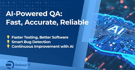 Ai Driven Quality Assurance Testing The Benefits Of Speed And Accuracy Rollout It