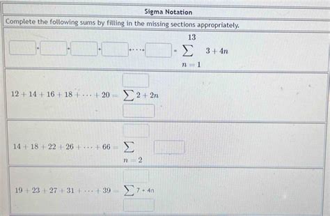 Solved Sigma Notation Complete The Following Sums By Filling In The Missing Sections