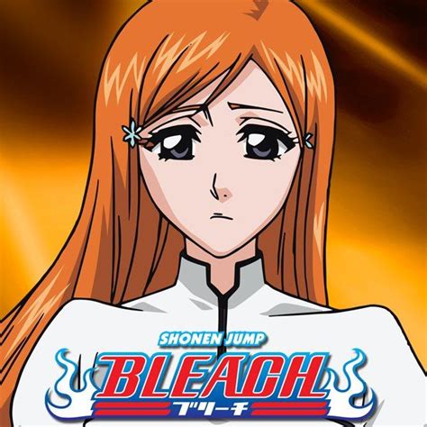 Inoue Orihime Bleach Anime Bleach Characters Bleach