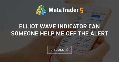 Elliot Wave Indicator Can Someone Help Me Off The Alert Indices