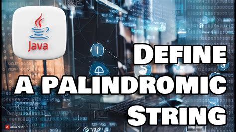 Define A Palindromic String In Java Youtube
