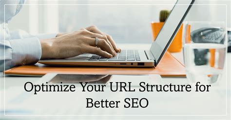 Url Structure Optimization The Key To Improving Your Seo
