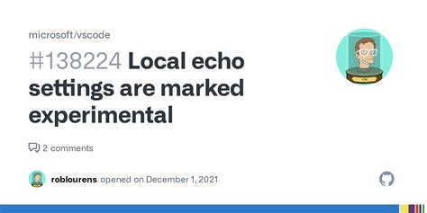 Local Echo Settings Are Marked Experimental · Issue 138224 · Microsoftvscode · Github