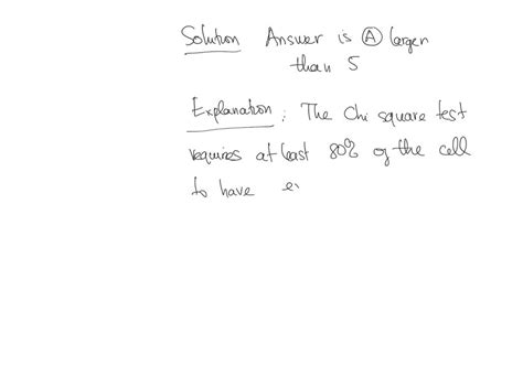 solved one of the assumptions of the chi square test is that the