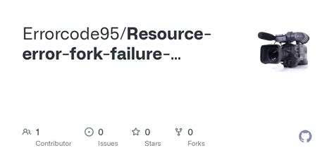 GitHub Errorcode Resource Error Fork Failure Cannot Allocate Memory