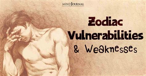 Unlocking Zodiac Weaknesses: Revealing The Vulnerabilities And Strengths Of Each Sign