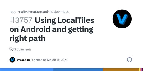 Using LocalTiles On Android And Getting Right Path Issue React Native Maps React