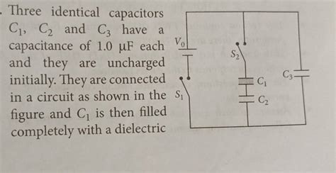 Three Identical Capacitors C1 C2 And C3 Have A Capacitance Of 1 0μf Ea