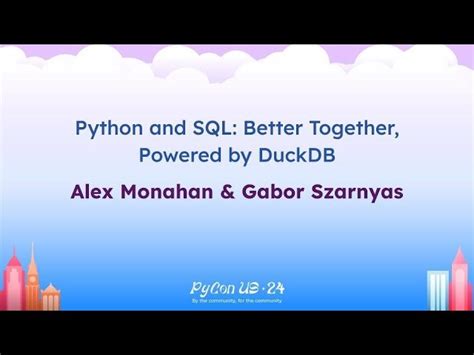 Free Video Python And Sql Better Together Powered By Duckdb From Pycon Us Class Central