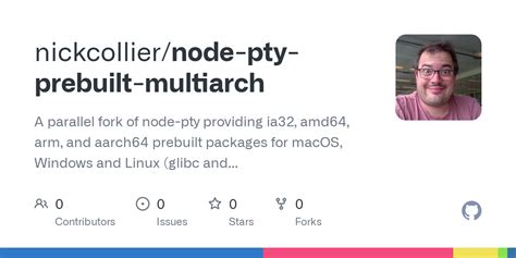 github nickcollier node pty prebuilt multiarch a parallel fork of