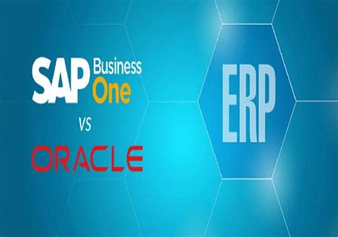 Both Sap And Oracle Erp Have Many Useful Characteristics And Capabilities That Can Boost A
