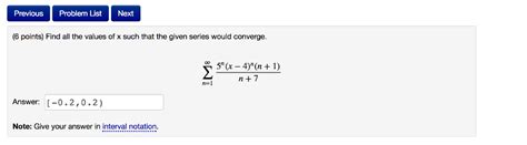 Solved Find All The Values Of X Such That The Given Series Chegg Com
