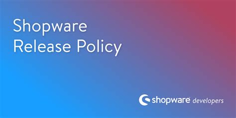 shopware release policy shopware documentation
