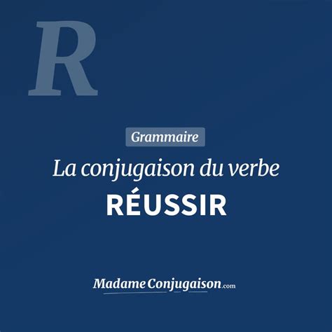RÉussir La Conjugaison Du Verbe Réussir En Français