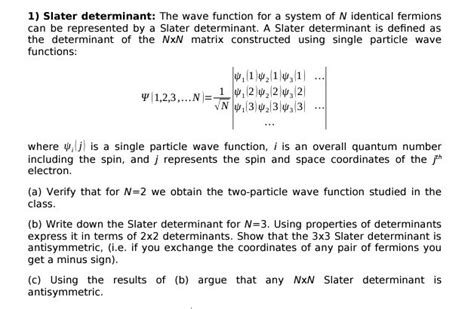 Solved 1 Slater Determinant The Wave Function For A System