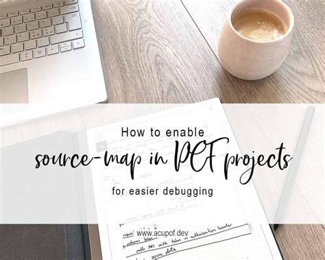How To Enable Source Map In Pcf Projects For Easier Debugging A Cup
