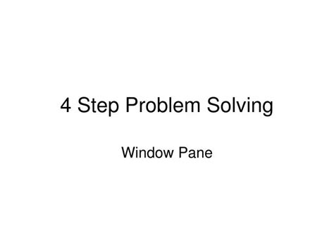 Ppt 4 Step Problem Solving Powerpoint Presentation Free Download