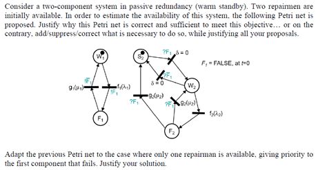 Solved Consider A Two Component System In Passive Redundancy