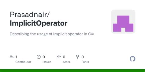 GitHub Prasadnair ImplicitOperator Describing The Usage Of Implicit Operator In C