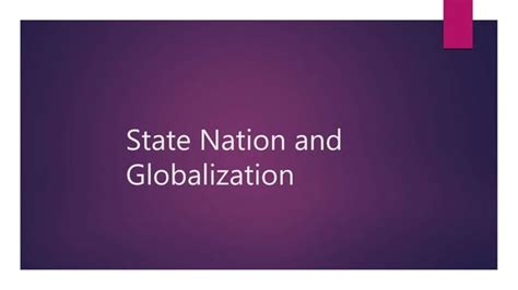 State Nation And Globalization Pptx