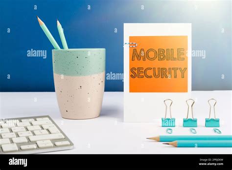 Hand Writing Sign Mobile Securityprotection Of Mobile Phone From Threats And Vulnerabilities